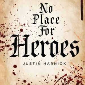 No Place For Heroes: (The Unbarrening Trilogy, 1)