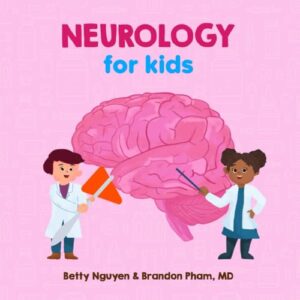 neurology for kids: a fun picture book about the nervous system for children (gift for kids, teachers, and medical students) (medical school for kids)