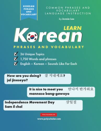 Learn Korean Phrases and Vocabulary: An Easy Study Book for Beginner and Intermediate Korean Speakers Learning How to Read and Speak using the Hangul Alphabet (Elementary Korean Language Books)