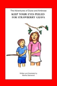 keep your eyes peeled for strawberry guava: the adventures of dulce and ambrose