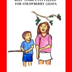 Keep Your Eyes Peeled For Strawberry Guava: The Adventures of Dulce and Ambrose