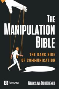 the manipulation bible: the dark side of communication