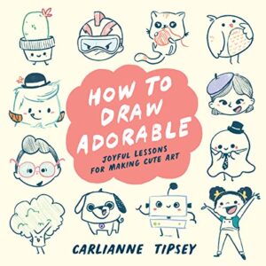 how to draw adorable: joyful lessons for making cute art