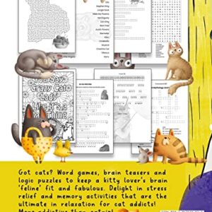 The Crazy Cat Lady's Activity Book for Adults: A CATastrophically Funny, Slightly Ridiculous Activity Book for Every Crazy Cat Lady (or Man) Out There (The Crazy Cat Lady's Activity Books Series)