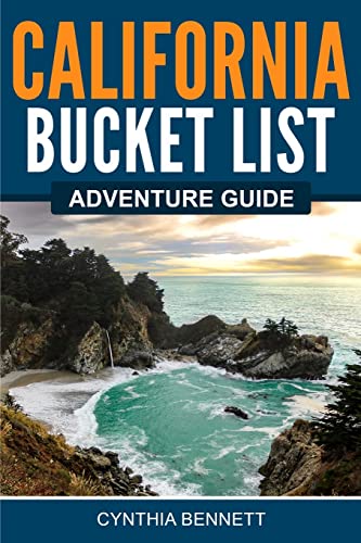 California Bucket List Adventure Guide: Explore 100 Offbeat Destinations You Must Visit!