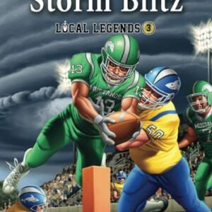 The Storm Blitz (Local Legends: Sports Chapter Books For Kids)