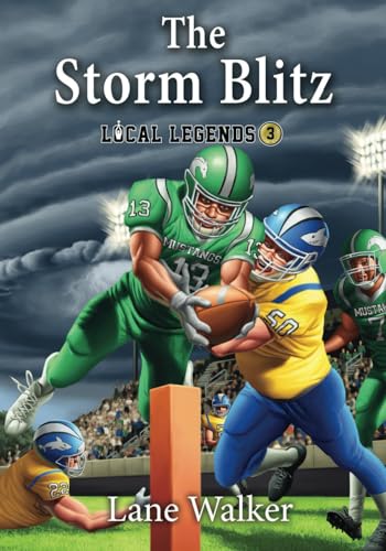 The Storm Blitz (Local Legends: Sports Chapter Books For Kids)