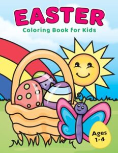 easter coloring book for kids ages 1-4: easter basket stuffer for toddlers and preschoolers with big & easy simple cute drawings (coloring books for kids)