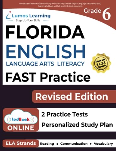 Florida Assessment of Student Thinking (FAST) Test Prep: Grade 6 English Language Arts Literacy (ELA) Practice Workbook and Full-length Online Assessments: FAST Study Guide