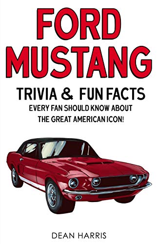 Ford Mustang: Trivia & Fun Facts Every Fan Should Know About The Great American Icon!