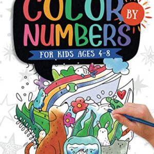 Color by Numbers For Kids Ages 4-8: Dinosaur, Sea Life, Animals, Butterfly, and Much More!