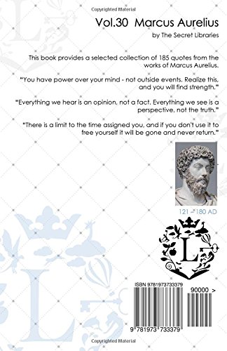 Marcus Aurelius Quotes... Vol.30: Motivational & Inspirational Life Quotes by Marcus Aurelius (Emperor of Rome / Meditations)