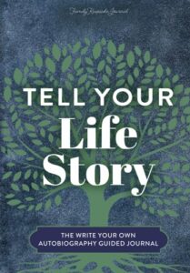 tell your life story: the write your own autobiography guided journal