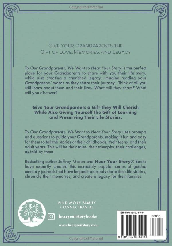 To Our Grandparents, We Want to Hear Your Story: A Grandparents' Shared Memory Journal To Share Their Lives & Their Love