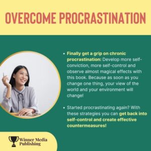 Instantly Stop Procrastination: 4 Powerful Concepts That Will Help You Effectively Complete the Tasks You Keep Avoiding