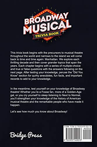 Broadway Musical Trivia Book: Fun-Filled Facts & Trivia Questions To Find Out How Much You Really Know!