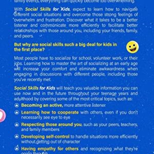 Social Skills for Kids: How to Build Confidence, Strong Communication Skills, and Become Your Best Self