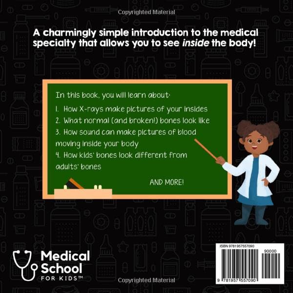 Radiology for Kids: A Fun Picture Book About X-rays, CT, MRI, and Ultrasound for Children (Gift for Kids, Teachers, and Medical Students) (Medical School for Kids)