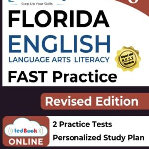 Florida Assessment of Student Thinking (FAST) Test Prep: Grade 8 English Language Arts Literacy (ELA) Practice Workbook and Full-length Online Assessments: FAST Study Guide