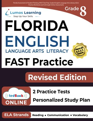 Florida Assessment of Student Thinking (FAST) Test Prep: Grade 8 English Language Arts Literacy (ELA) Practice Workbook and Full-length Online Assessments: FAST Study Guide