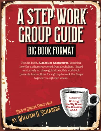 A Step Work Group Guide: Big Book Format