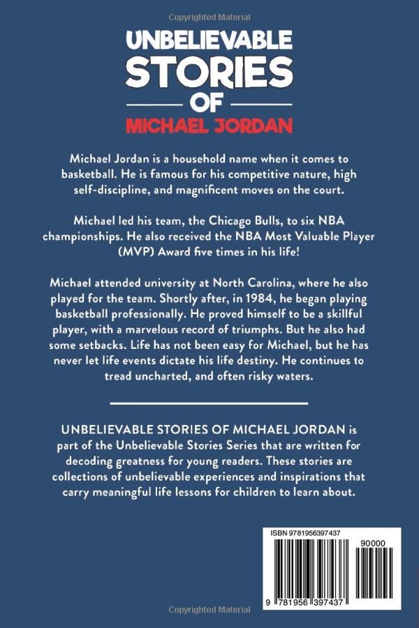 Unbelievable Stories of Michael Jordan: Decoding Greatness For Young Readers (Awesome Biography Books for Kids Children Ages 9-12) (Unbelievable Stories of: Biography Series for New & Young Readers)