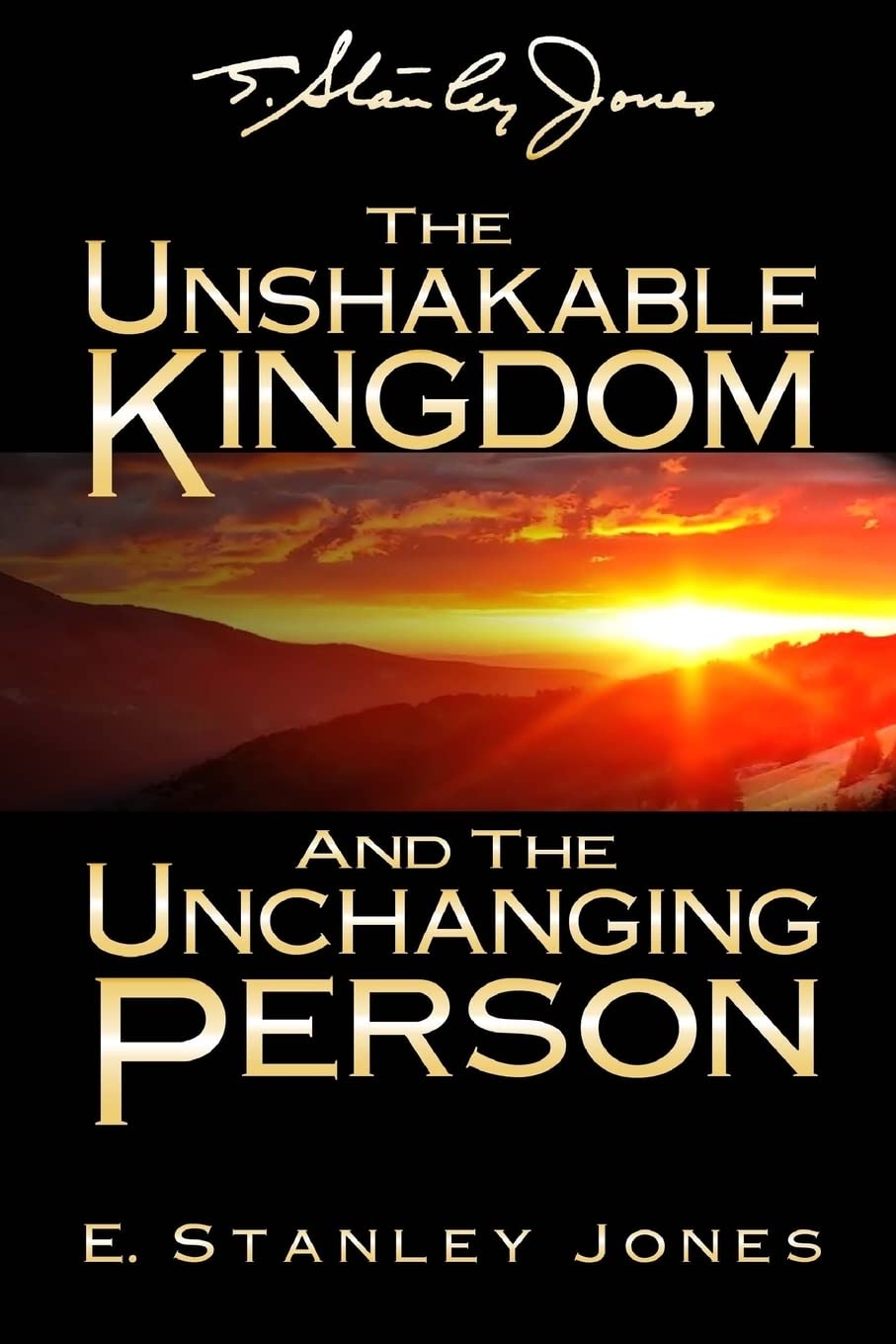 The Unshakable Kingdom and the Unchanging Person