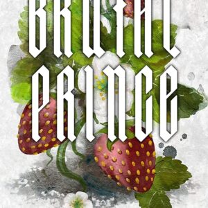 Brutal Prince: Illustrated Edition (Brutal Birthright)