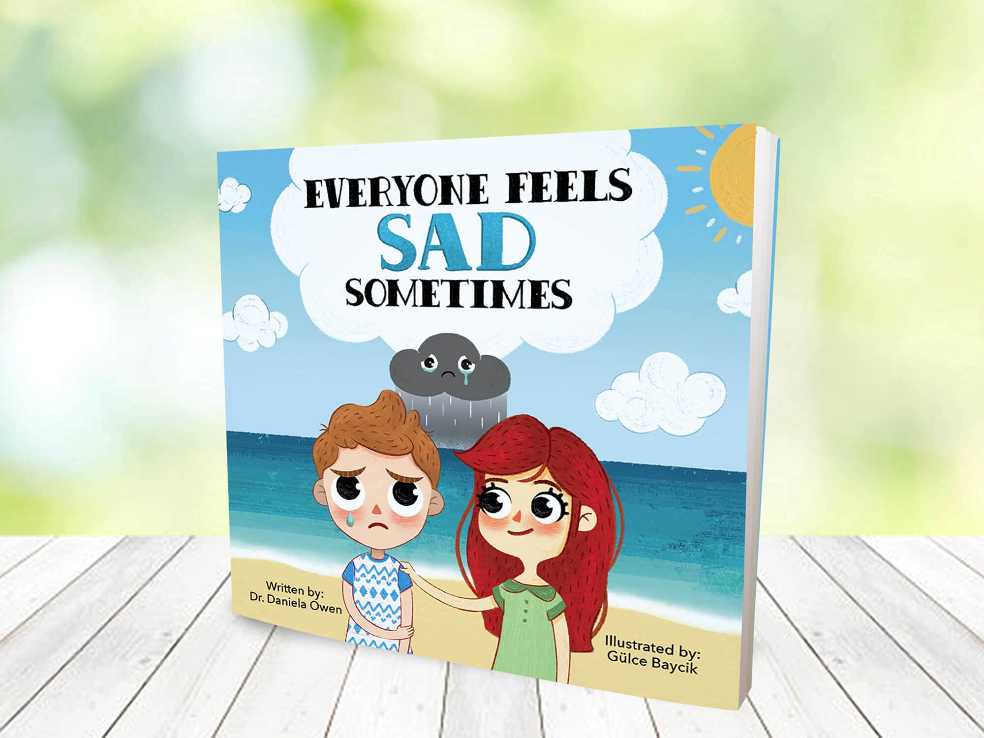 Everyone Feels Sad Sometimes - Emotions Book for Kids Ages 3-10 Struggling With Sadness, Hopelessness, & Self-Confidence - Practical Tools to Help Children Manage Sadness and Unlock Happiness