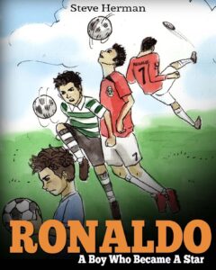 ronaldo: a boy who became a star. inspiring children book about one of the best soccer players.