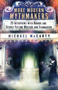 more modern mythmakers: 25 interviews with horror and science fiction writers and filmmakers