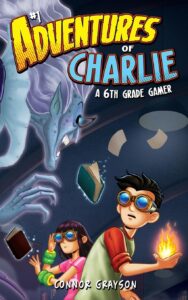 adventures of charlie: a 6th grade gamer #1