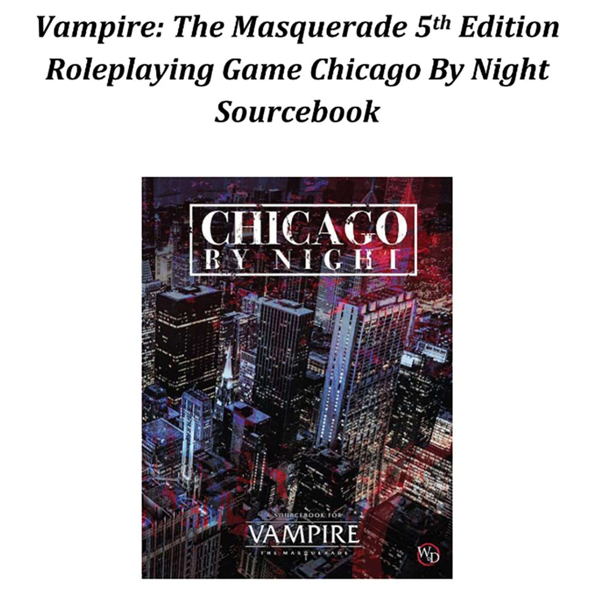 Renegade Game Studios Vampire: The Masquerade 5th Edition Roleplaying Game Chicago by Night Sourcebook, Black