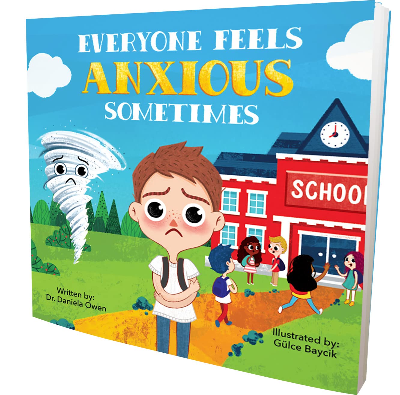 Everyone Feels Anxious Sometimes - A Kid’s Guide to Overcoming Anxiety and Finding Inner Peace and Confidence - Anxiety Book for Children Ages 3-10 to Help Alleviate Worry