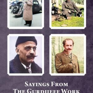 Sayings From The Gurdjieff Work