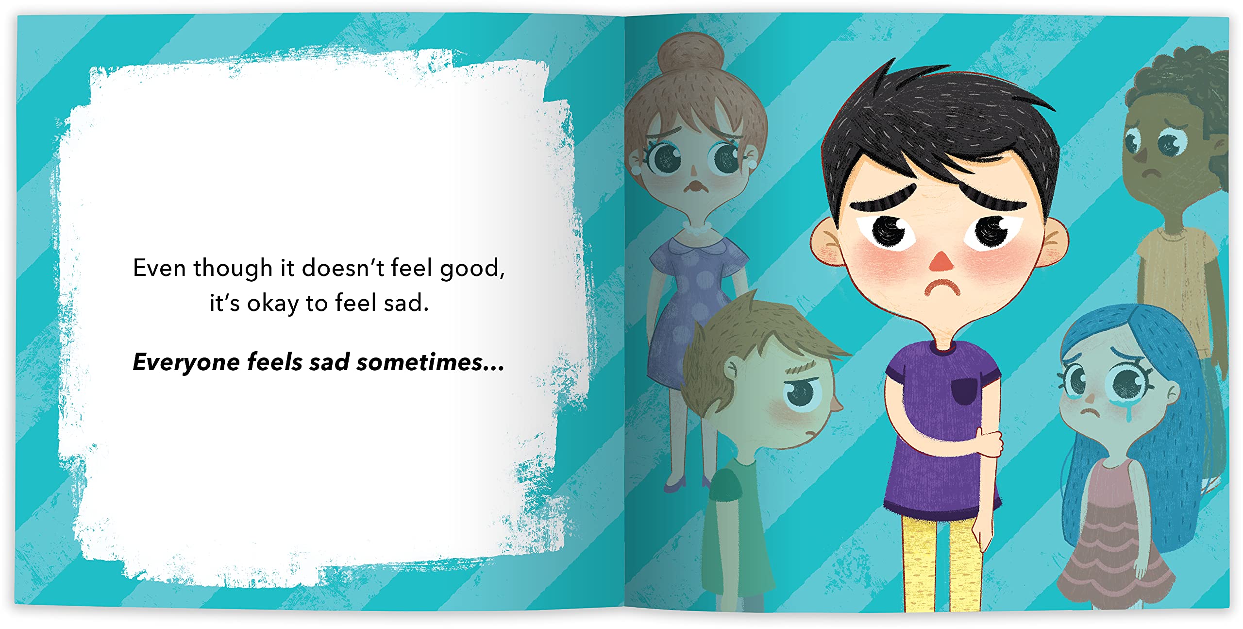 Everyone Feels Sad Sometimes - Emotions Book for Kids Ages 3-10 Struggling With Sadness, Hopelessness, & Self-Confidence - Practical Tools to Help Children Manage Sadness and Unlock Happiness