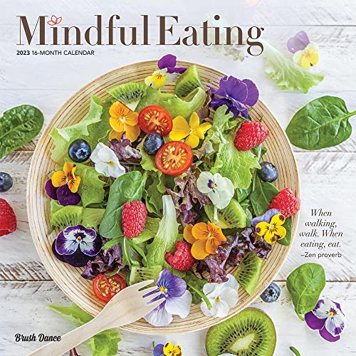 Mindful Eating | 2023 12 x 24 Inch Monthly Square Wall Calendar | Brush Dance | Images Photography Kitchen Food