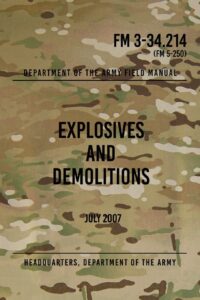 fm 3-34.214 explosives and demolitions: july 2007