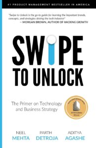 swipe to unlock: the primer on technology and business strategy (fast forward your product career: the two books required to land any pm job)