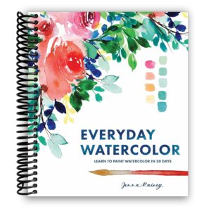 everyday watercolor: learn to paint watercolor in 30 days