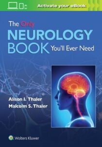 the only neurology book you'll ever need: print + ebook with multimedia