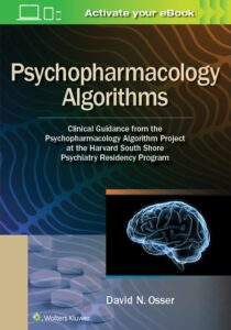 psychopharmacology algorithms: clinical guidance from the psychopharmacology algorithm project at the harvard south shore psychiatry residency program