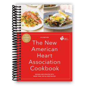 the new american heart association cookbook, 9th edition: revised and updated with more than 100 all-new recipes