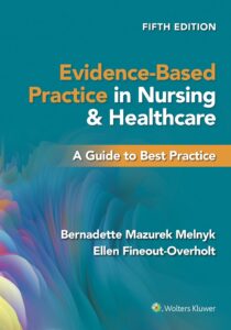 evidence-based practice in nursing & healthcare: a guide to best practice