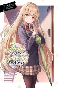 the angel next door spoils me rotten, vol. 1 (light novel) (volume 1) (the angel next door spoils me rotten, 1)