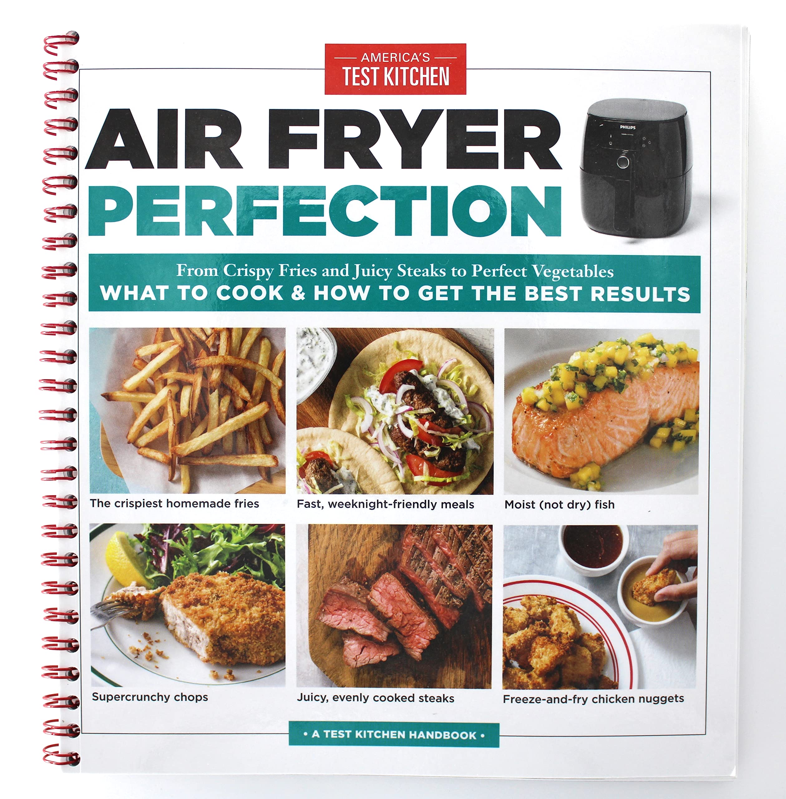 Air Fryer Perfection: From Crispy Fries and Juicy Steaks to Perfect Vegetables, What to Cook & How to Get the Best Results