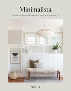 minimalista: your step-by-step guide to a better home, wardrobe, and life