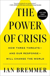 the power of crisis: how three threats – and our response – will change the world