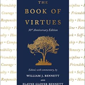 The Book of Virtues: 30th Anniversary Edition