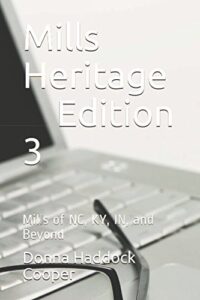 mills heritage - edition 3: mills history & genealogy